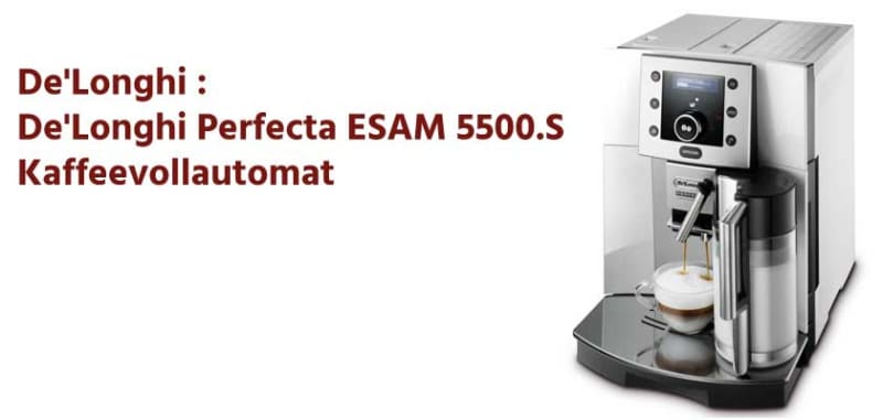 ᐅ DeLonghi Perfecta ESAM 5500 Test 2026: Kaffeevollautomat
